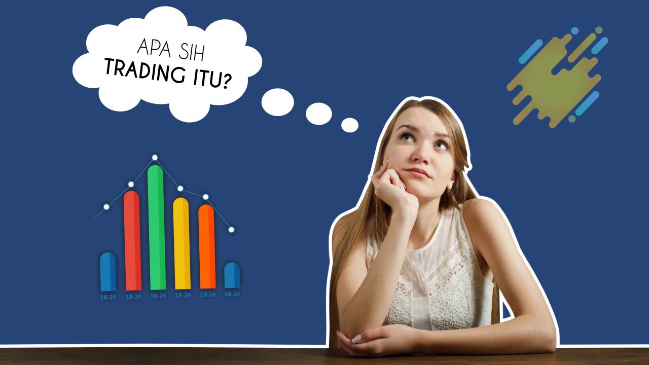 Apa Itu Trading ? - Trading Mudah